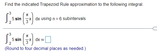 Solved Find the indicated Trapezoid Rule approximation to | Chegg.com
