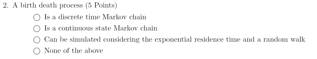 Solved 2. A birth death process (5 Points) Is a discrete | Chegg.com