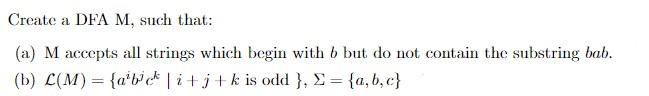 Solved Create a DFA M, such that: (a) M accepts all strings | Chegg.com