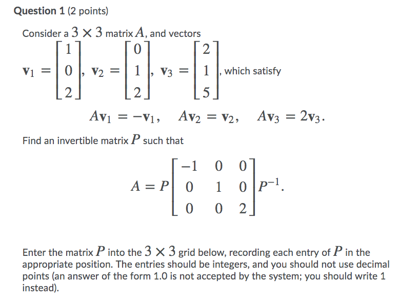 Solved Question 1 (2 points) [2] Consider a 3 x 3 matrix A, | Chegg.com