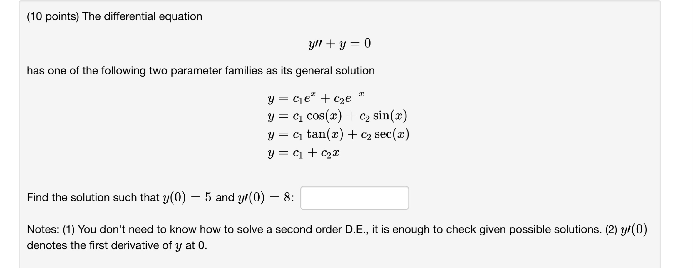 Solved (10 points) The differential equation y′′+y=0 has one | Chegg.com