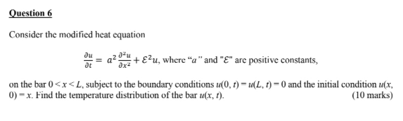 Solved Question 6 Consider the modified heat equation อน at | Chegg.com