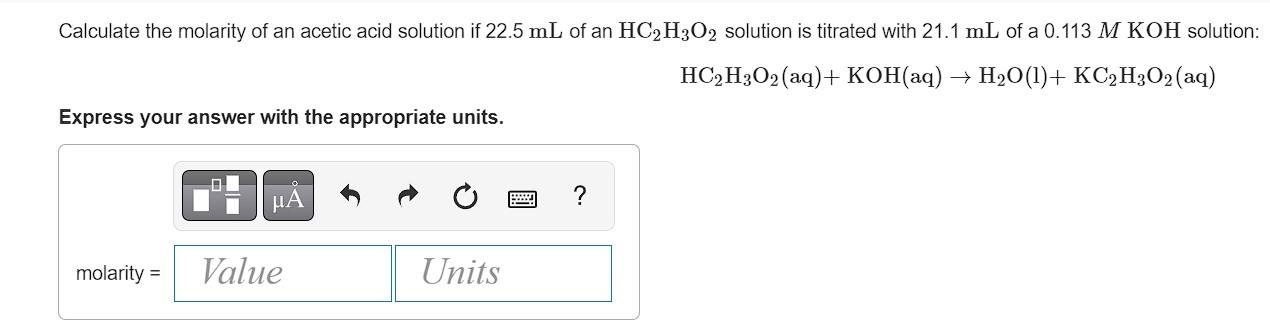 Solved Calculate the molarity of an acetic acid solution if | Chegg.com