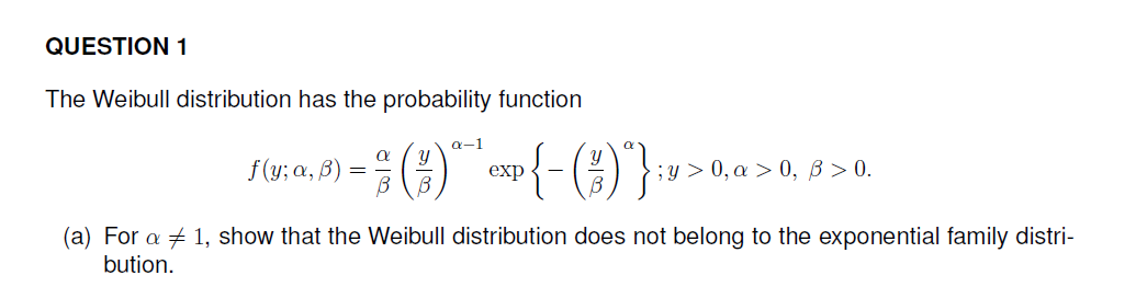Solved The Weibull distribution has the probability function | Chegg.com