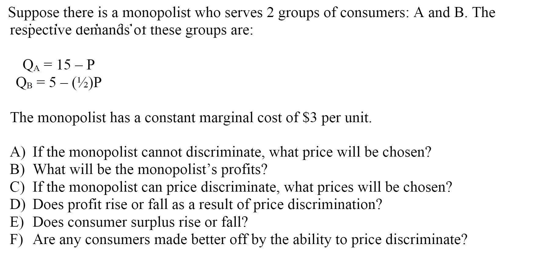 Solved Suppose there is a monopolist who serves 2 groups of | Chegg.com