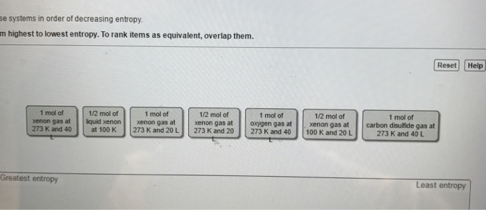 Solved Use systems in order of decreasing entropy. highest | Chegg.com