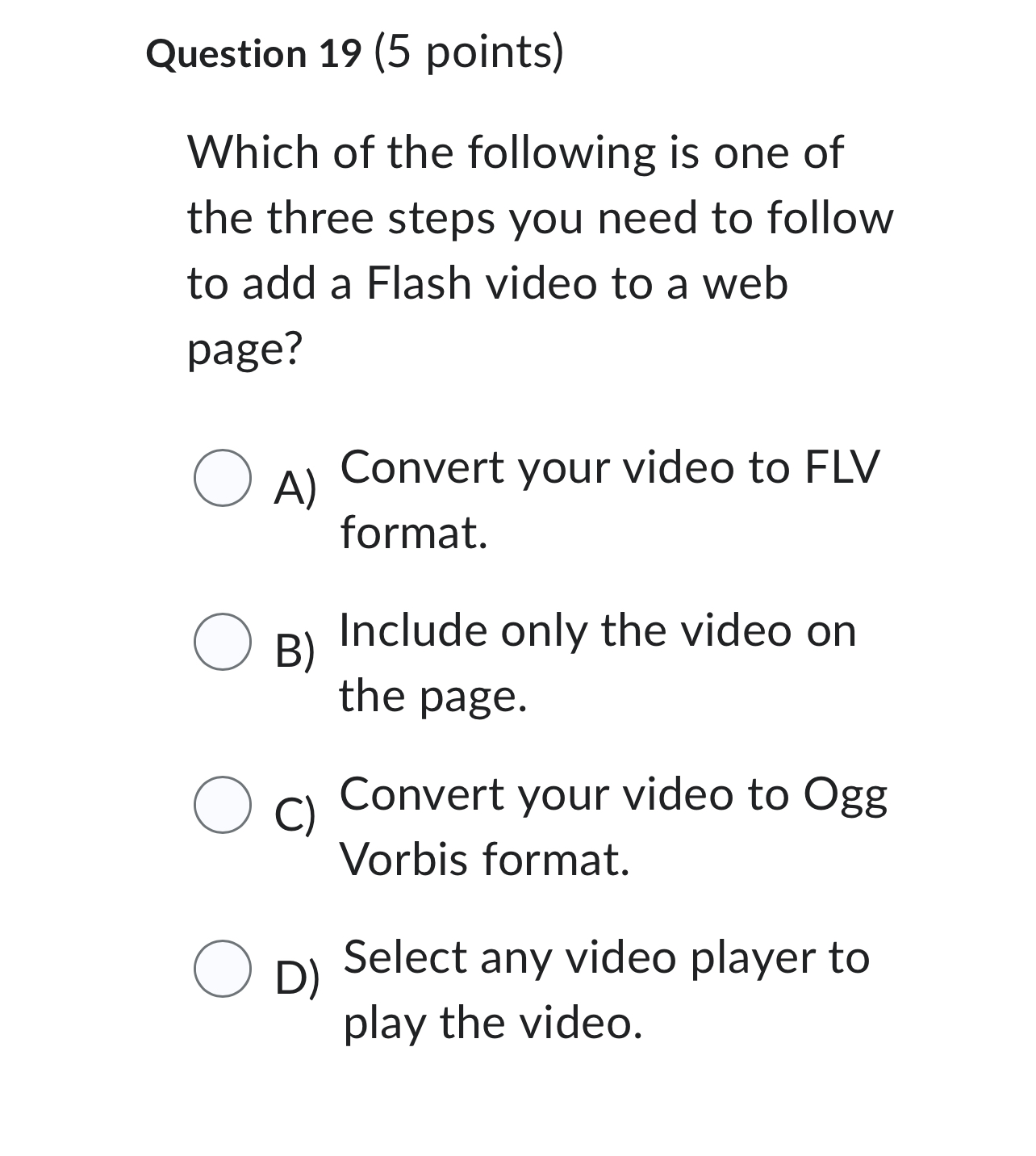 Solved Question 19 (5 ﻿points)Which of the following is one | Chegg.com