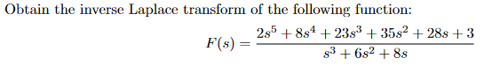 Solved F(s)=s3+6s2+8s2s5+8s4+23s3+35s2+28s+3 | Chegg.com
