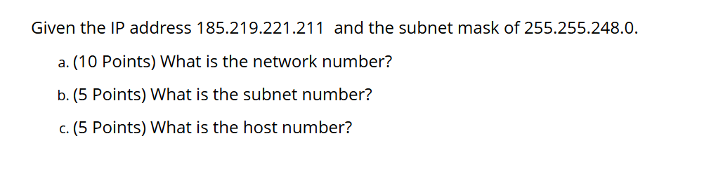 Solved Given the IP address 185.219.221.211 ﻿and the subnet | Chegg.com