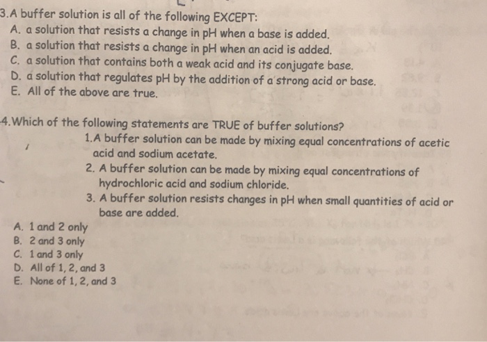 Solved 3.A buffer solution is all of the following EXCEPT: | Chegg.com