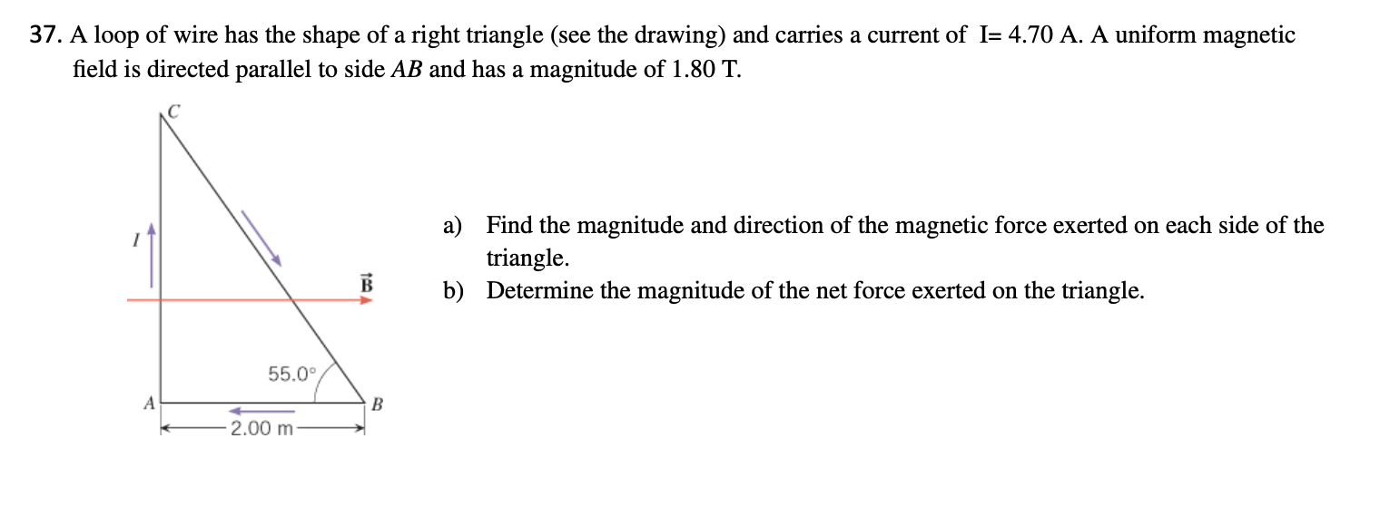 Solved 37. A loop of wire has the shape of a right triangle | Chegg.com