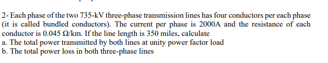 Solved 2- Each phase of the two 735-kV three-phase | Chegg.com