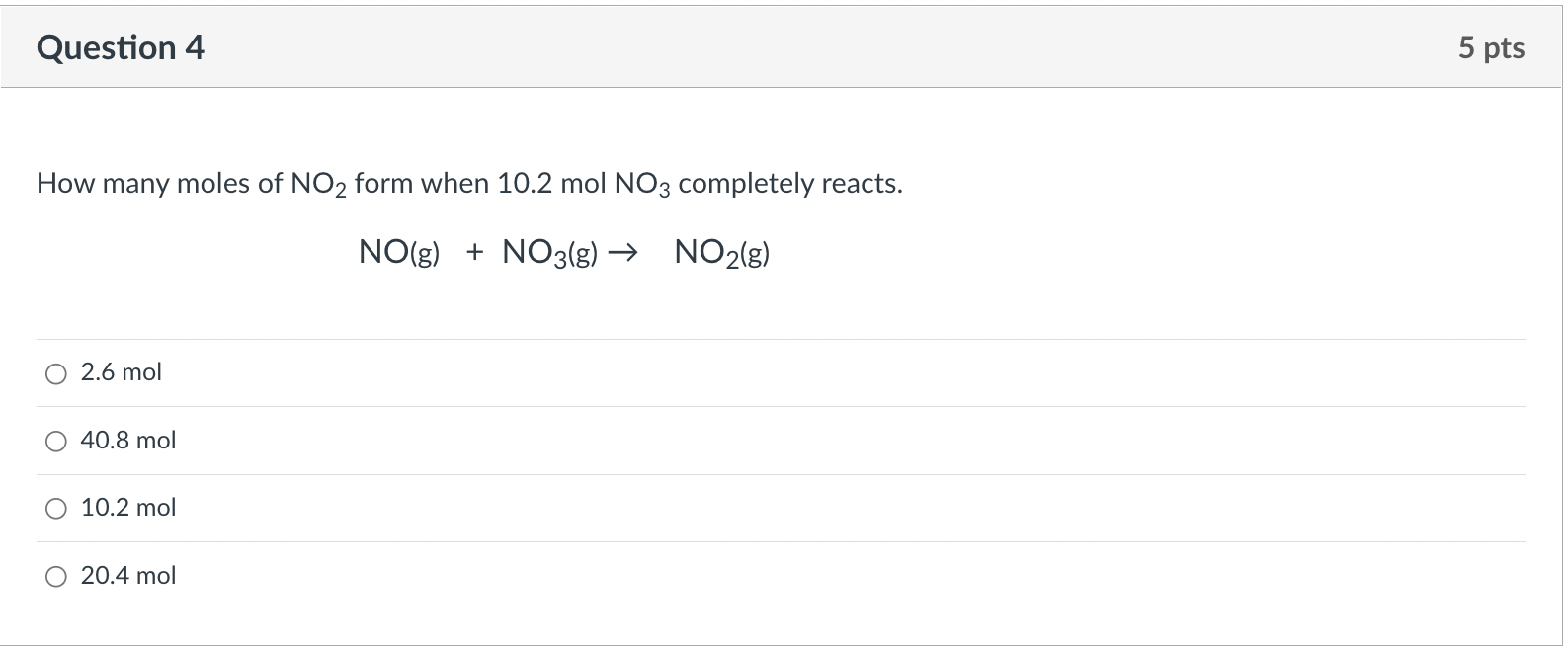 Solved How many moles of NO2 form when 10.2 molNO3 | Chegg.com