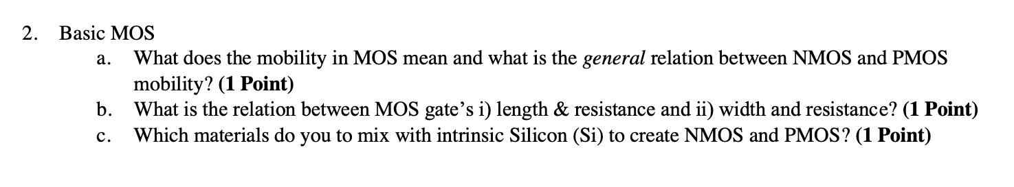 Solved 2. Basic MOS a. What does the mobility in MOS mean | Chegg.com