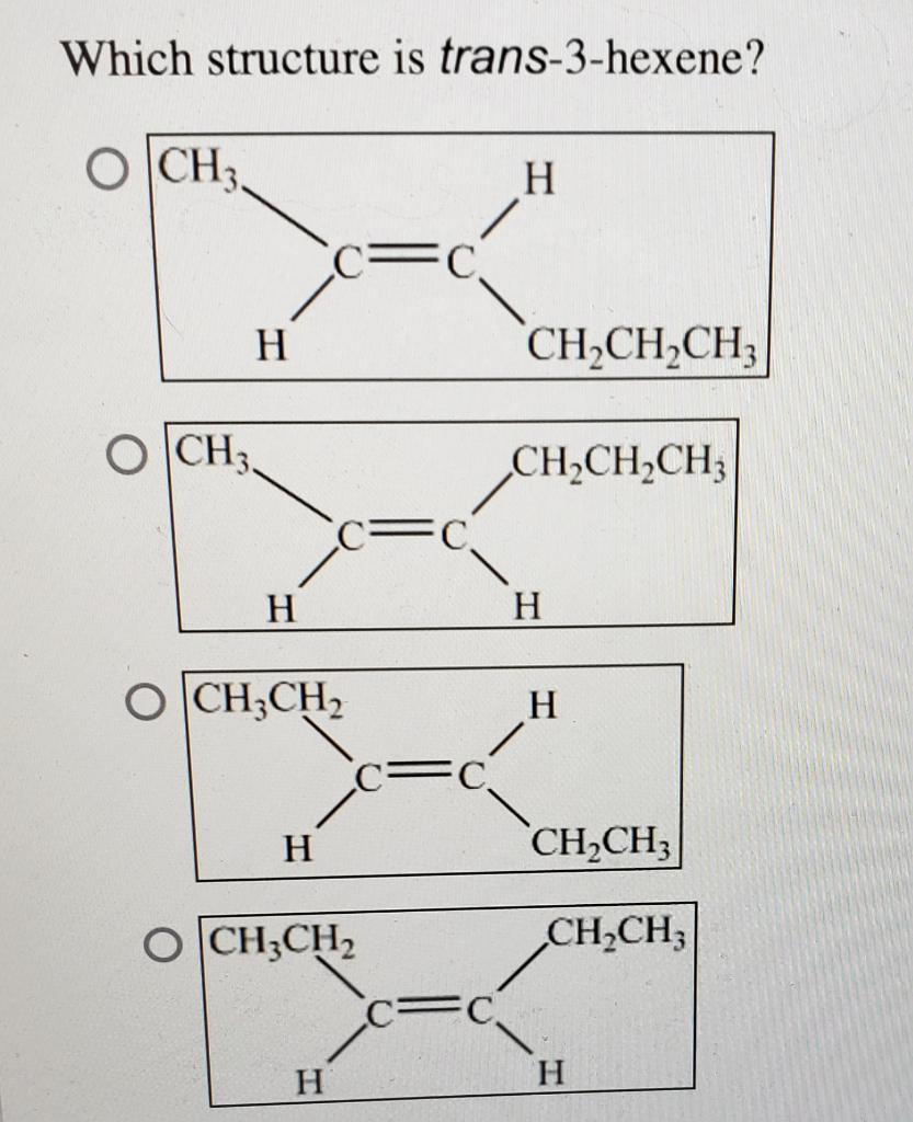 Solved Which structure is trans-3-hexene? OCH3 H CH3, H | Chegg.com