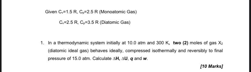 Solved Given Cv=1.5 R, Cp=2.5 R (Monoatomic Gas) Cv=2.5 R, | Chegg.com