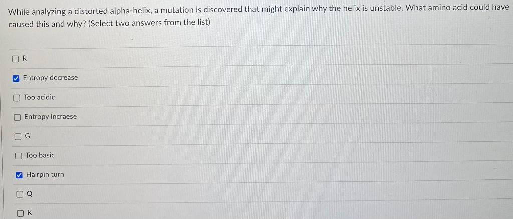 Solved While analyzing a distorted alpha-helix, a mutation | Chegg.com