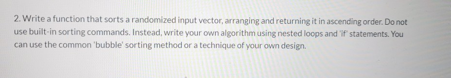 Solved 2. Write a function that sorts a randomized input | Chegg.com