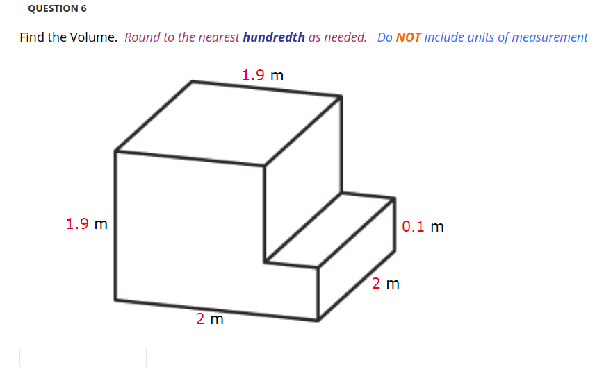 Solved QUESTION 6 Find the Volume. Round to the nearest | Chegg.com