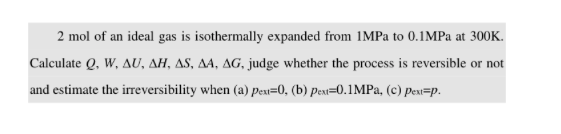 Solved 2 mol of an ideal gas is isothermally expanded from | Chegg.com