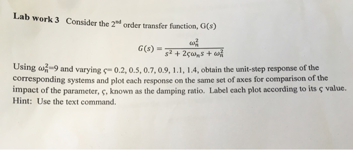 Solved Lab work 3 Consider the 2nd order transfer function, | Chegg.com