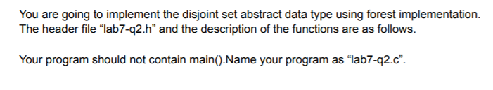 Solved You are going to implement the disjoint set abstract | Chegg.com