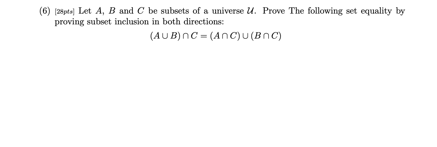 6) [28pts] Let A,B and C be subsets of a universe U. | Chegg.com