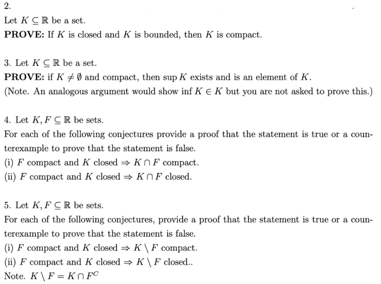 Solved 2. Let K CR be a set. PROVE: If K is closed and K is | Chegg.com