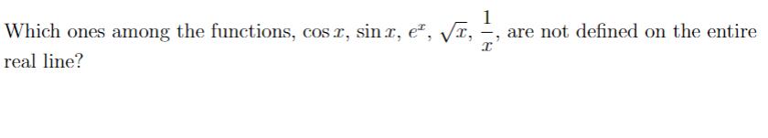 Solved Which ones among the functions, cosx,sinx,ex,x,x1, | Chegg.com