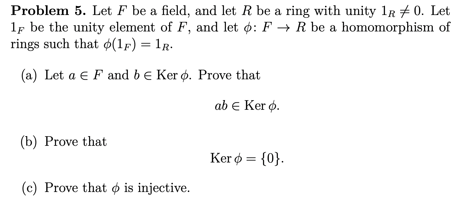 Solved Problem 5. Let F be a field, and let R be a ring with | Chegg.com