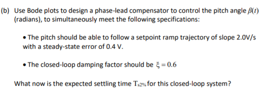 Solved (b) Use Bode plots to design a phase-lead compensator | Chegg.com