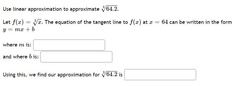 Solved Use linear approximation to approximate 364.2. Let | Chegg.com