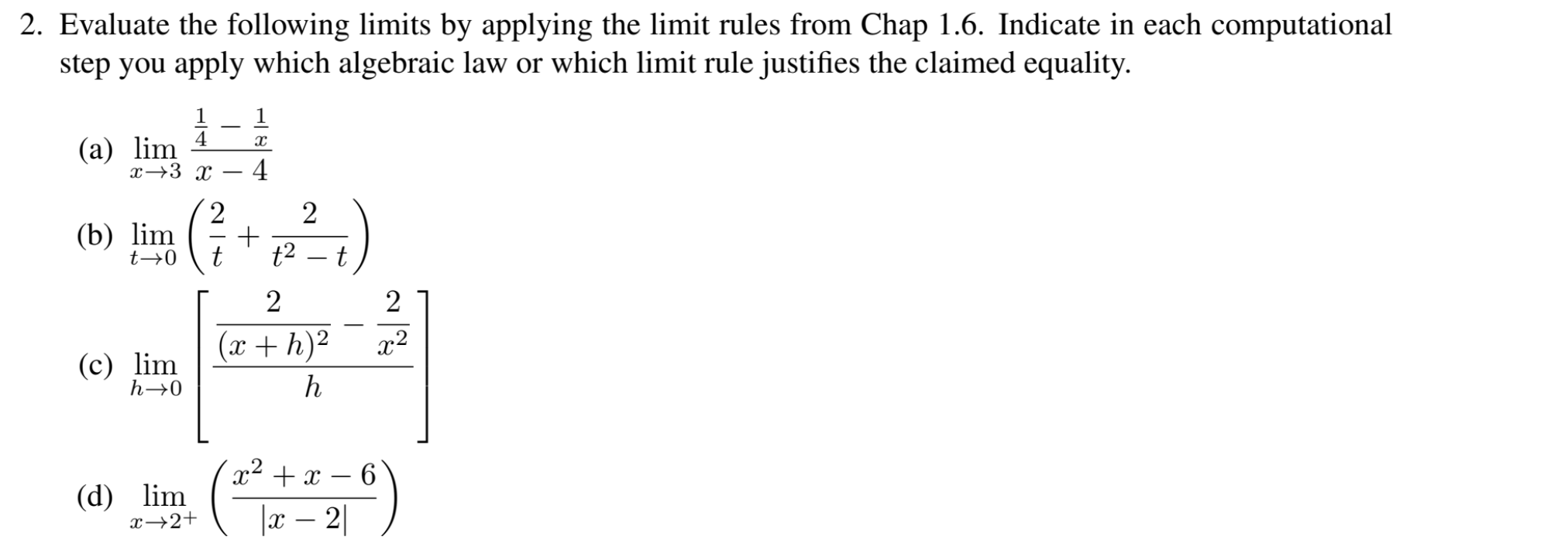 Solved 2. Evaluate the following limits by applying the | Chegg.com