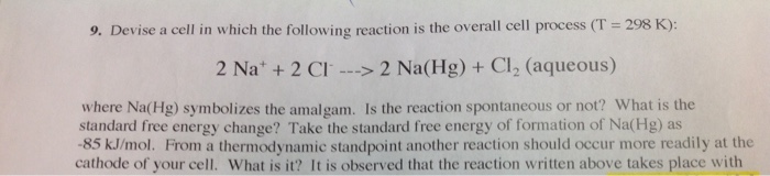 398 5 2 Na* +2 CI 2 Na(Hg)+Cl2 (aqueous) where Na(Hg) | Chegg.com