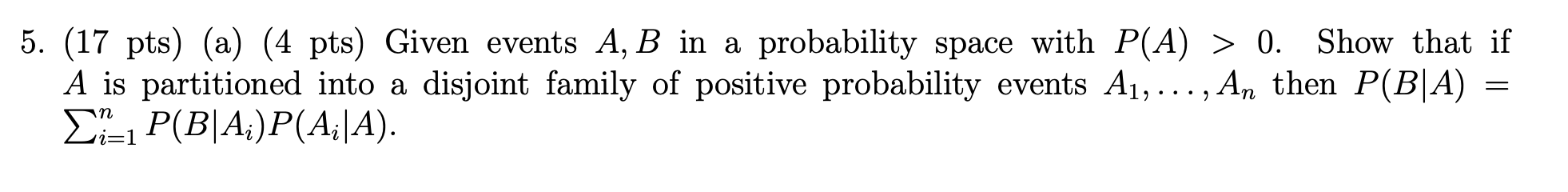 Solved 5. (17 pts) (a) (4 pts) Given events A, B in a | Chegg.com