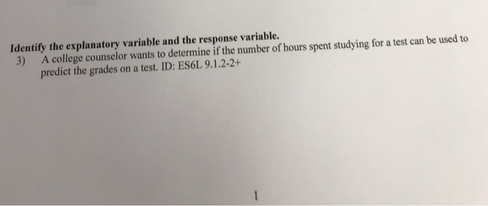 Solved Identify the explanatory variable and the response | Chegg.com