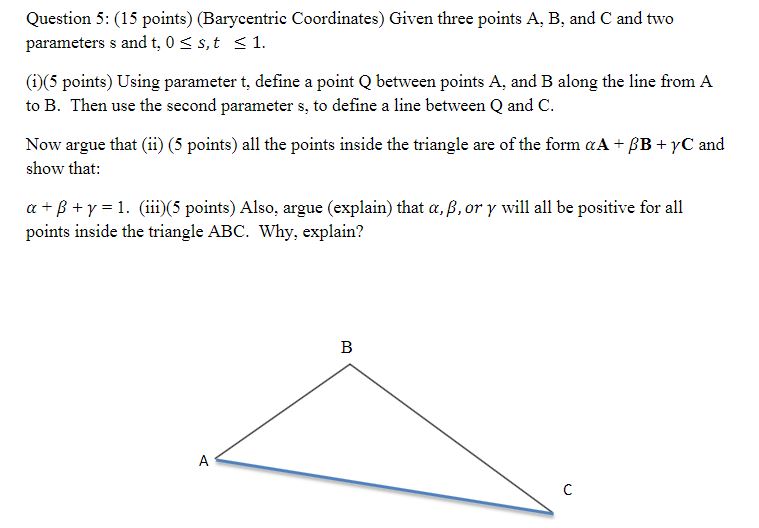 Solved Question 5: (15 points) (Barycentric Coordinates) | Chegg.com