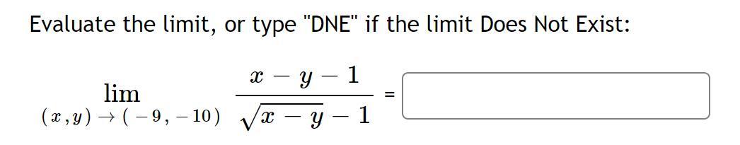 Solved Evaluate the limit, or type "DNE" if the limit Does | Chegg.com