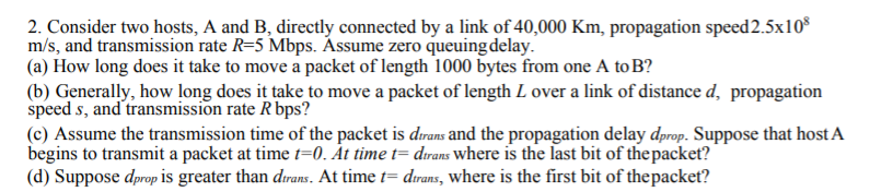 Solved 2. Consider two hosts, A and B, directly connected by | Chegg.com