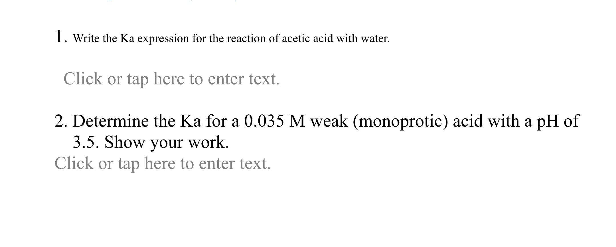 Solved 1. Write the Ka expression for the reaction of acetic | Chegg.com