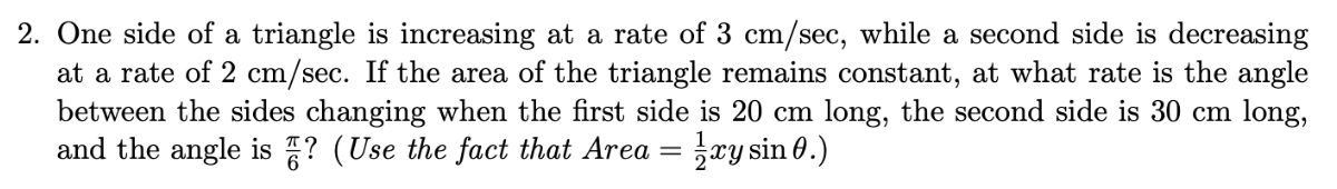 Solved 2. One side of a triangle is increasing at a rate of | Chegg.com