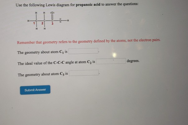 Solved Use the following Lewis diagram for propanoic acid to | Chegg.com