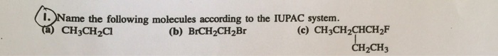 Solved I. Name the following molecules according to the | Chegg.com