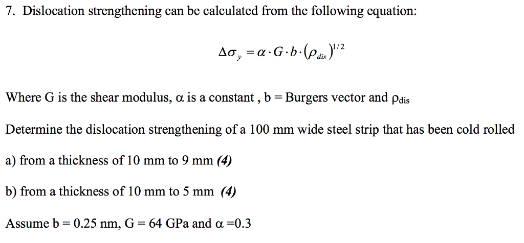 Solved 7. Dislocation strengthening can be calculated from | Chegg.com