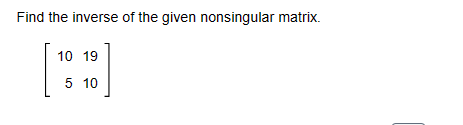 Solved Find the inverse of the given nonsingular | Chegg.com