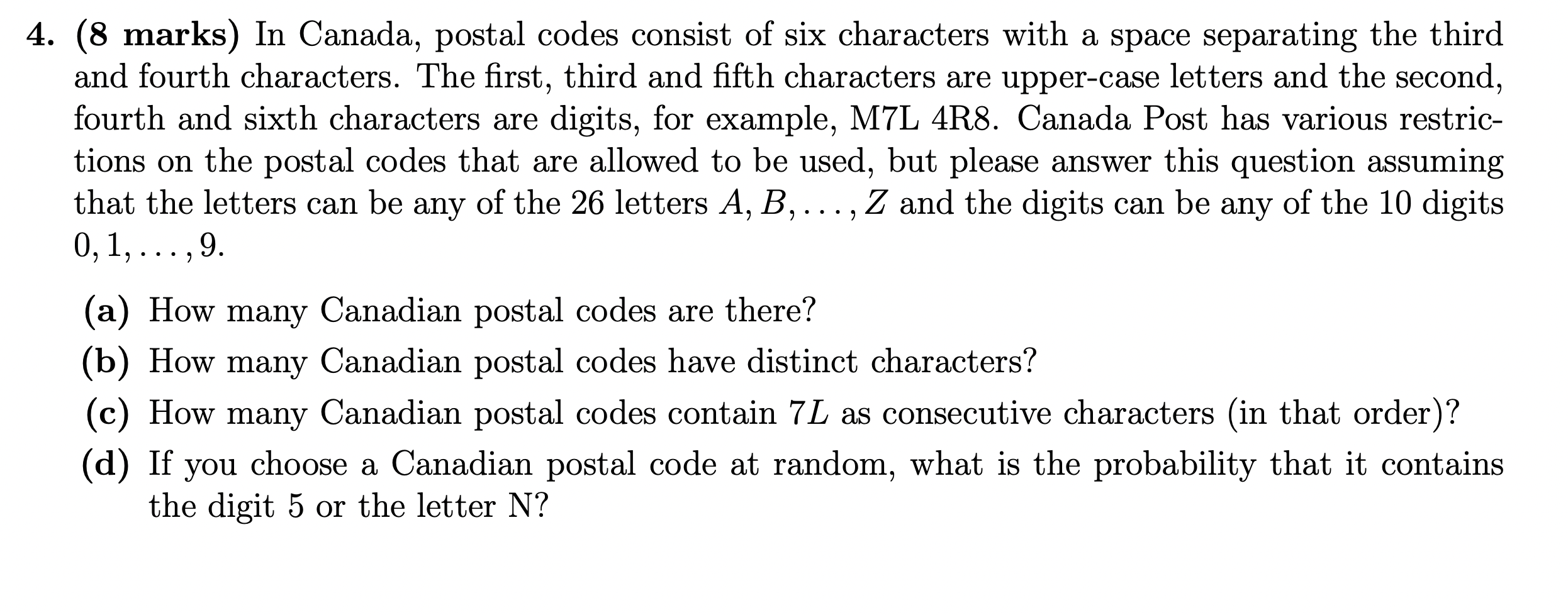 Solved 4. (8 marks) In Canada, postal codes consist of six | Chegg.com