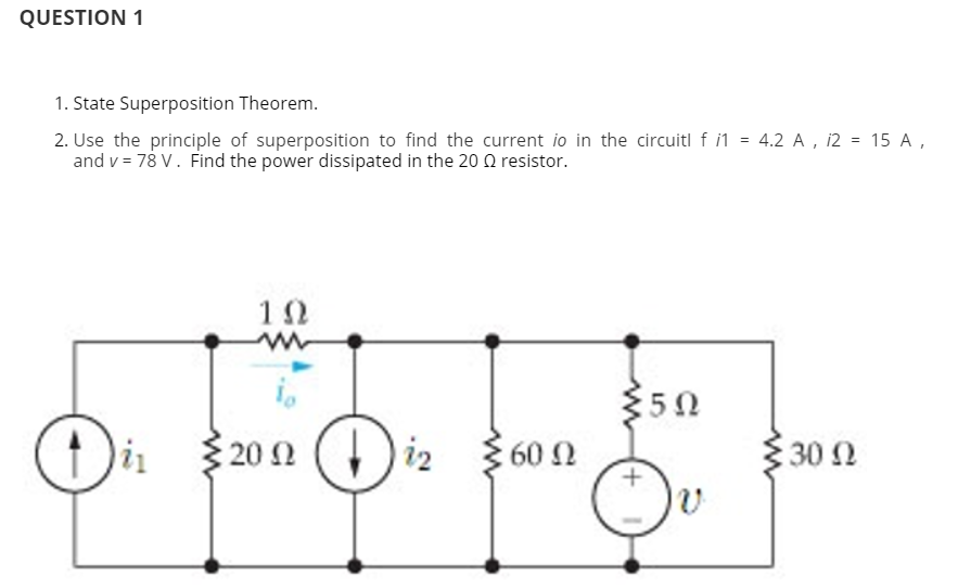 Solved QUESTION 1 1. State Superposition Theorem. 2. Use the | Chegg.com