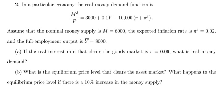 Solved 2. In a particular economy the real money demand | Chegg.com