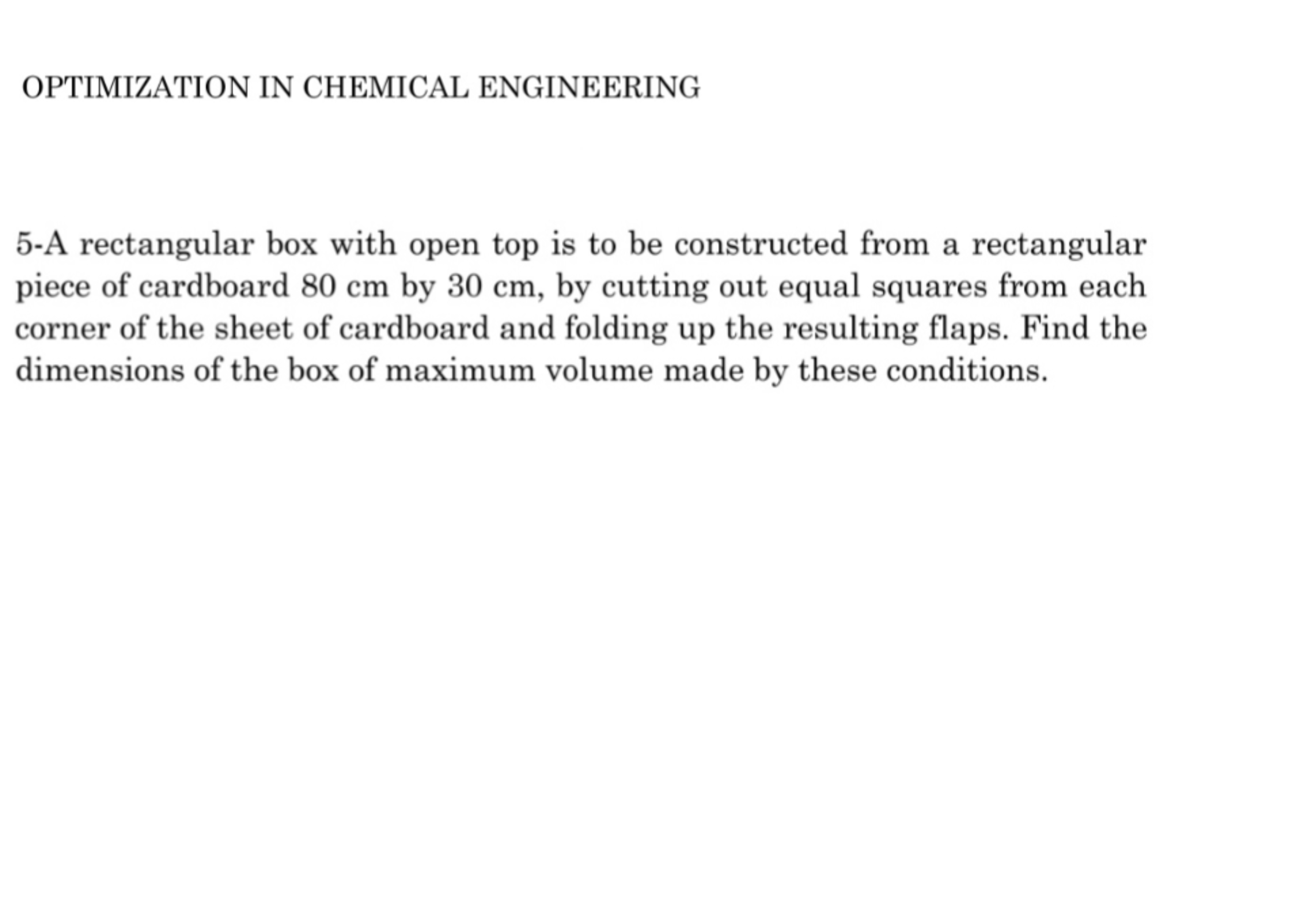 Solved OPTIMIZATION IN CHEMICAL ENGINEERING 5-A rectangular | Chegg.com