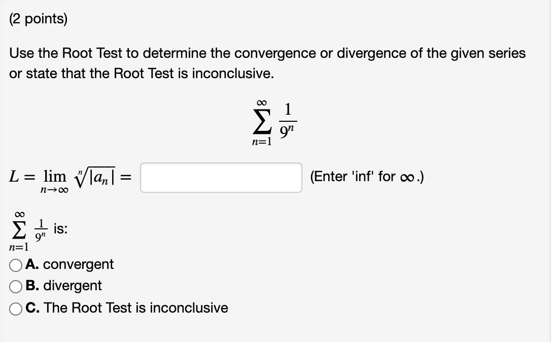 Solved (2 points) Use the Root Test to determine the | Chegg.com